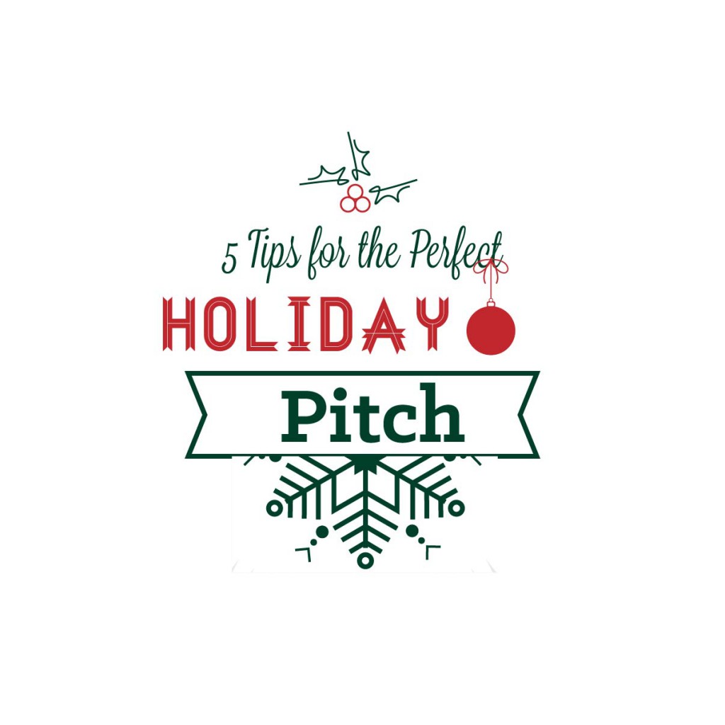 Merry Pitchmas: Effectively Pitching During the Holiday Season ...
