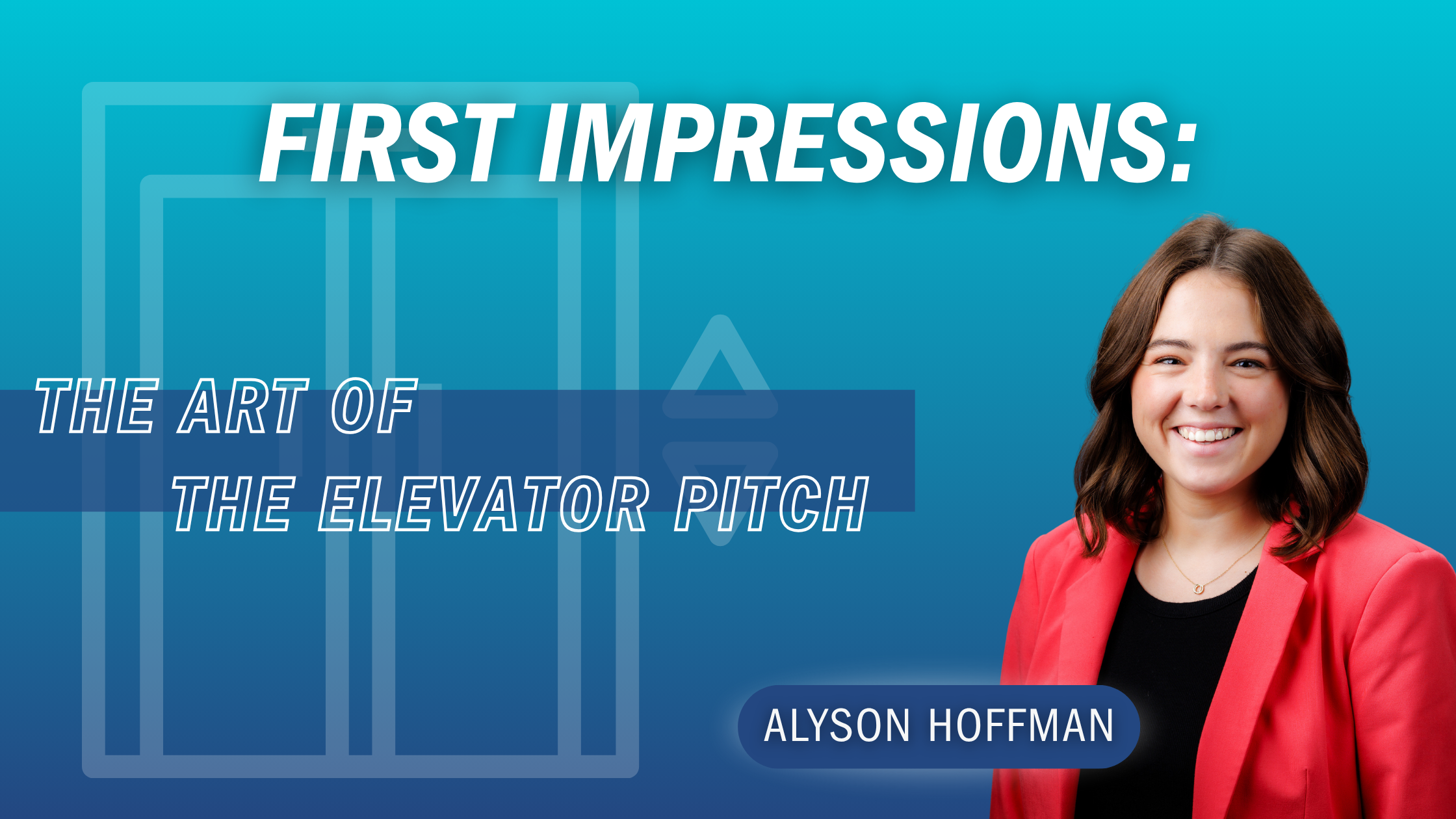 First Impressions: The Art of the Elevator Pitch - Progressions