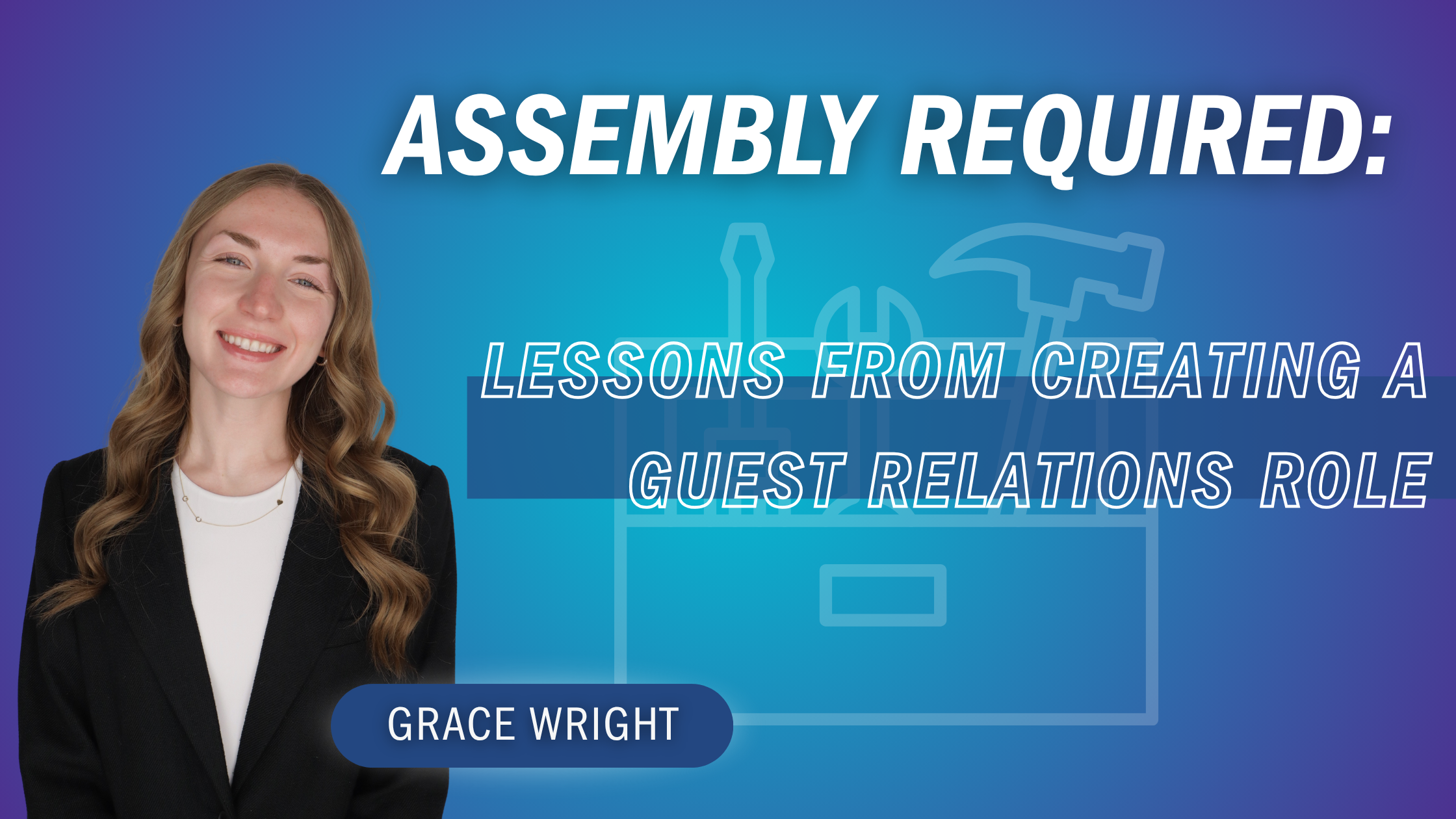 Assembly Required: Lessons from Creating a Guest Relations Role ...